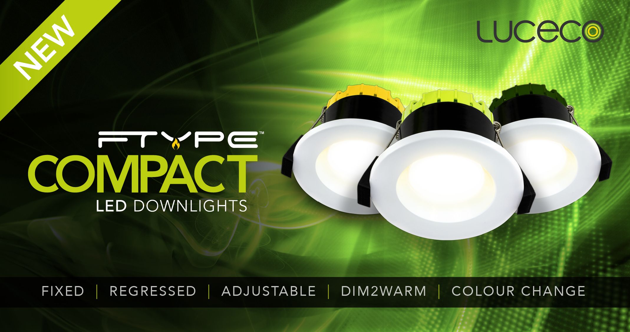 Get cosy with Luceco’s new Dim2Warm FType Compact LED Downlight! - BSEE